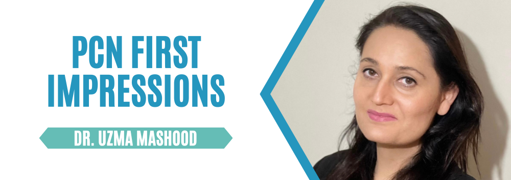 PCN First Impressions: NTP Lead Dr. Uzma Mashood | Divisions of Family ...